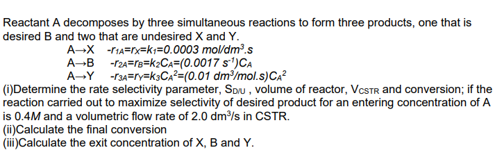 Solved Reactant A decomposes by three simultaneous reactions | Chegg.com