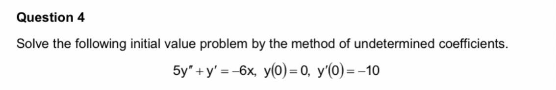 Solved Solve The Following Initial Value Problem By The 2008