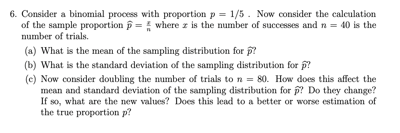 Solved 6. Consider a binomial process with proportion p=1/5. | Chegg.com