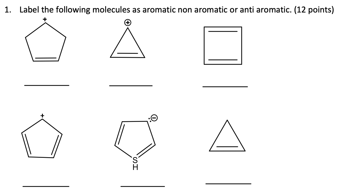 Solved 1. Label the following molecules as aromatic non | Chegg.com