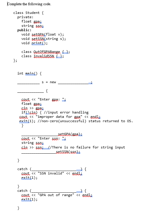 Solved Complete the following code. class Student { private: | Chegg.com