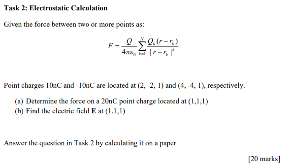 Solved Task 2: Electrostatic Calculation Given the force | Chegg.com