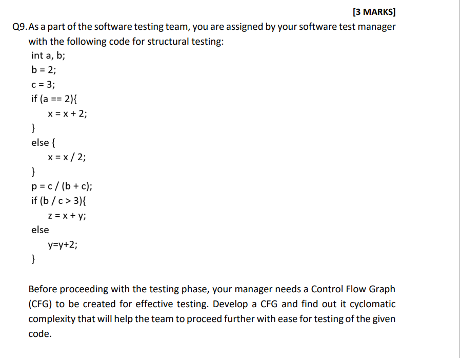 Solved [3 MARKS] Q9. As a part of the software testing team, | Chegg.com