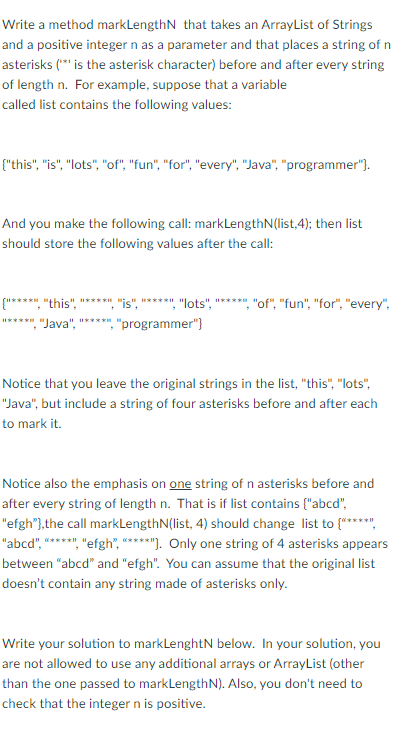 Solved Write a method markLength that takes an ArrayList of | Chegg.com