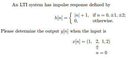 Solved An LTI system has impulse response defined by In[+1, | Chegg.com