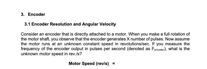 Solved 3. Encoder 3.1 Encoder Resolution and Angular | Chegg.com