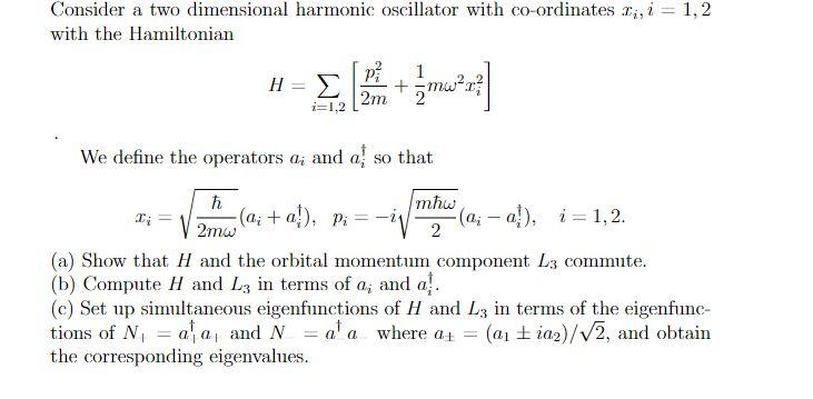 Solved Consider a two dimensional harmonic oscillator with | Chegg.com