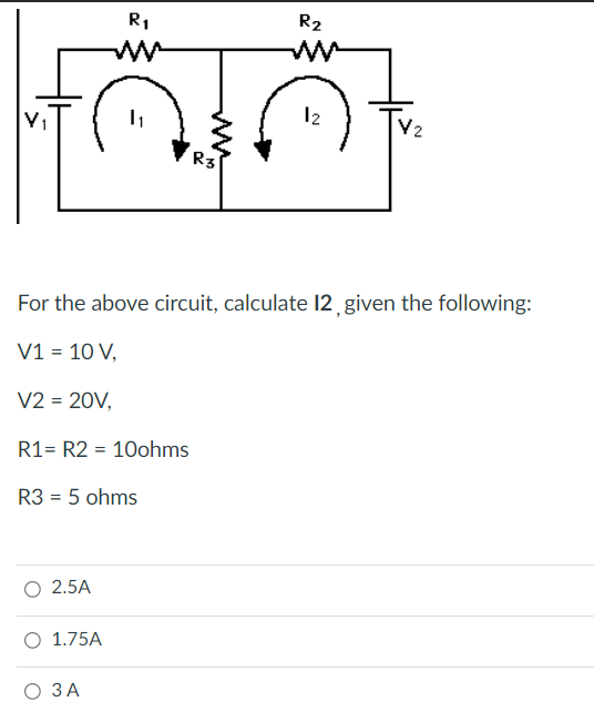 Solved R1 R2 11 12 G R3 For the above circuit, calculate 12 | Chegg.com