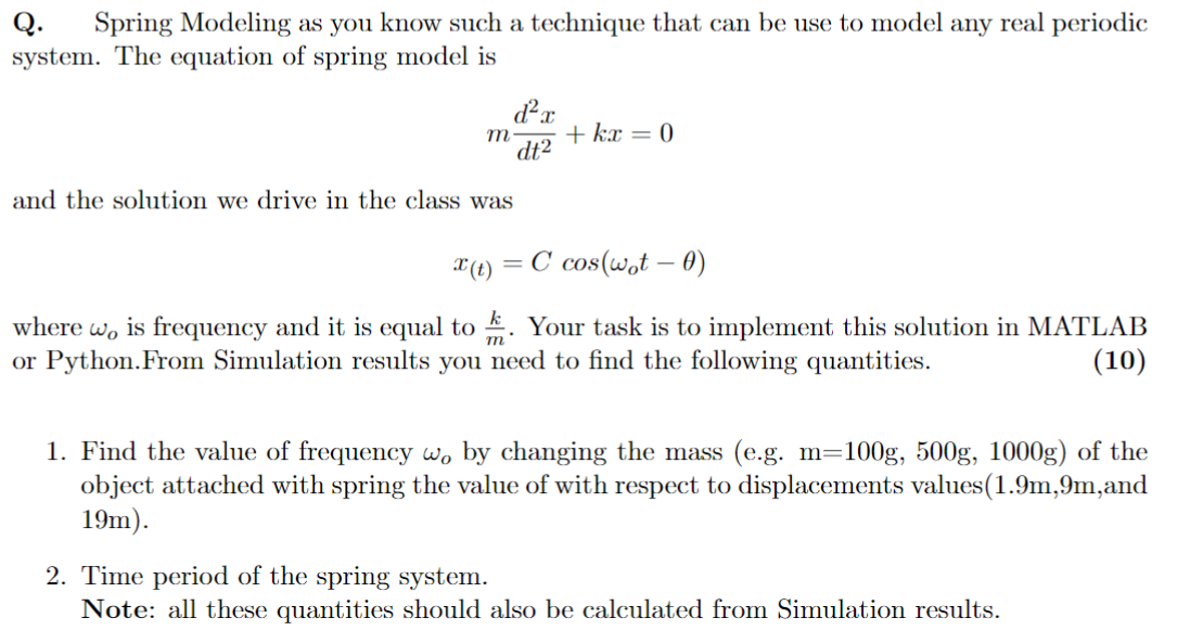 Solved Q. Spring Modeling as you know such a technique that | Chegg.com