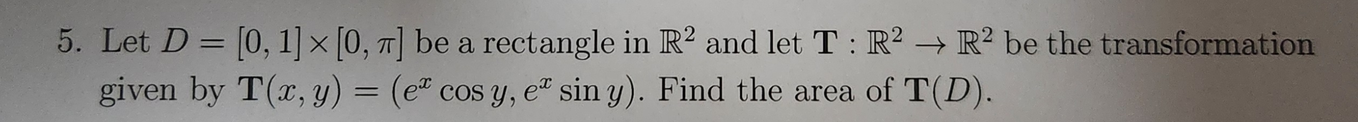 Solved Let D=[0,1]×[0,π] be ﻿a rectangle in R2 ﻿and let | Chegg.com