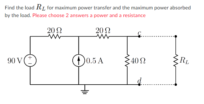 Solved Find the load RL for maximum power transfer and the | Chegg.com
