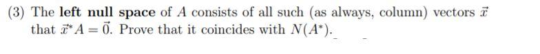 Solved (3) The left null space of A consists of all such as | Chegg.com
