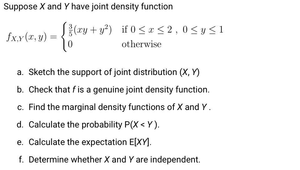 Solved Suppose X and Y have joint density function S(xy + | Chegg.com