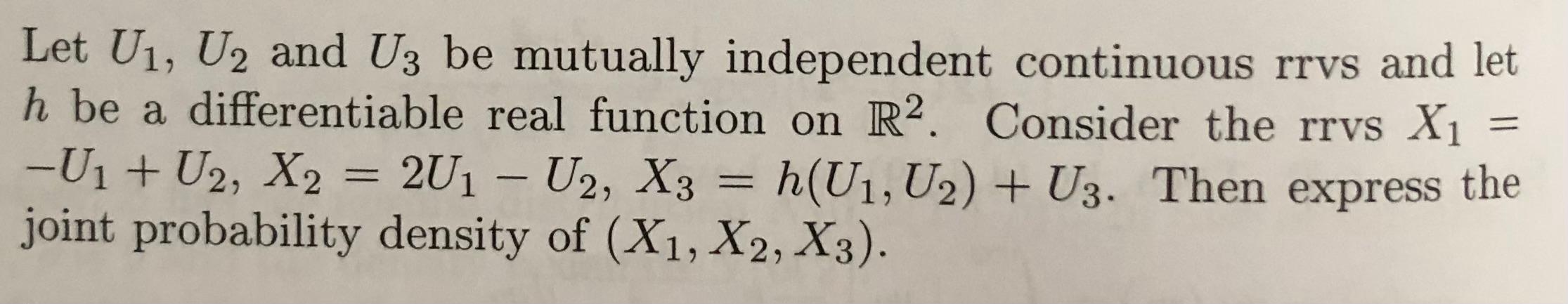 Solved Let U1,U2 and U3 be mutually independent continuous | Chegg.com