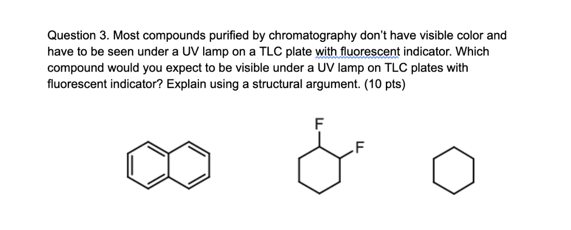 Solved Question 3. Most compounds purified by chromatography | Chegg.com