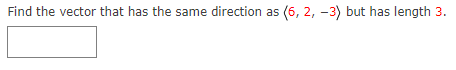 Solved Find a unit vector that has the same direction as the | Chegg.com