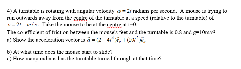 Solved 4) A turntable is rotating with angular velocity 0= | Chegg.com