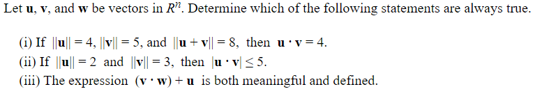 Solved Let u, v, and w be vectors in Rn. Determine which of | Chegg.com