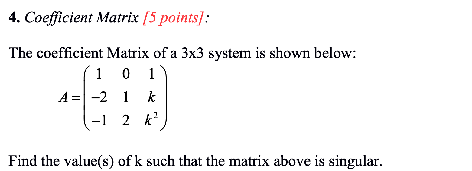 Solved 4. Coefficient Matrix [5 points]: The coefficient | Chegg.com