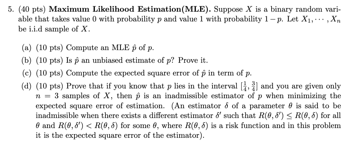 Solved 5. (40 pts) Maximum Likelihood Estimation(MLE). | Chegg.com
