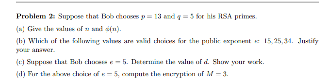 Solved Problem 2: Suppose that Bob chooses p= 13 and q = 5 | Chegg.com