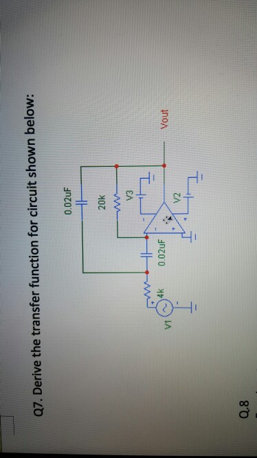 Solved Q7. Derive the transfer function for circuit shown | Chegg.com