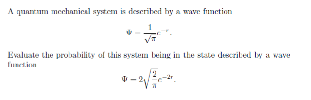 Solved A quantum mechanical system is described by a wave | Chegg.com
