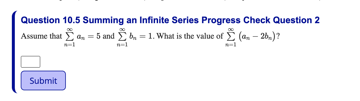 Solved Question 10.5 Summing an Infinite Series Progress | Chegg.com