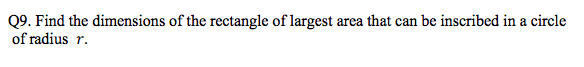 Solved 09. Find the dimensions of the rectangle of largest | Chegg.com