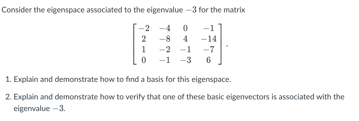 Solved Consider the eigenspace associated to ﻿the eigenvalue | Chegg.com