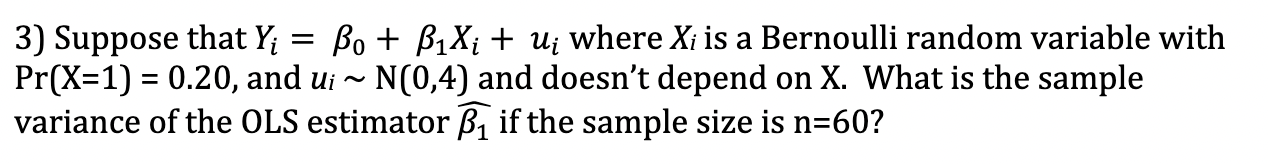 3 Suppose That Yi β0 β1xi Ui Where Xi Is A Bernoulli