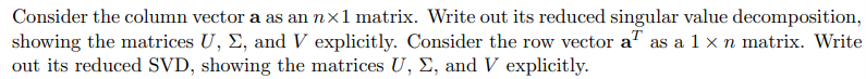 Solved Consider the column vector a as an nx1 matrix. Write | Chegg.com
