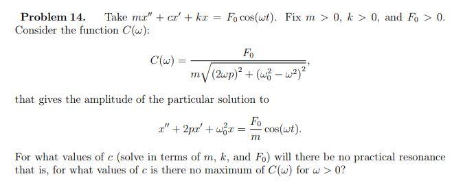 Solved Problem 14 Take Mx′′ Cx′ Kx F0cos ωt Fix M 0 K 0