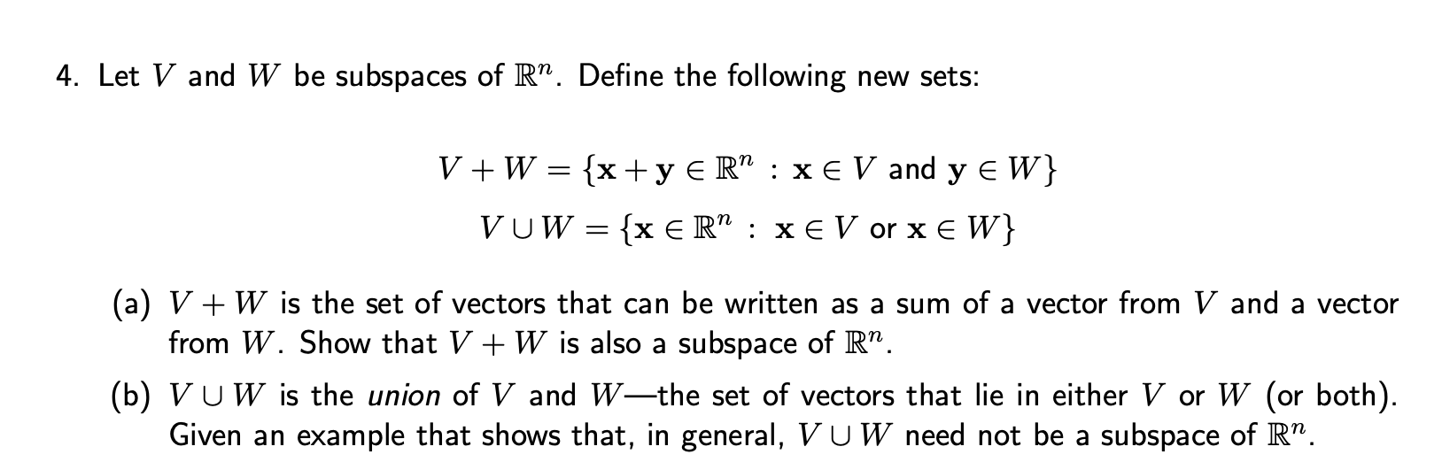 Solved 4. Let V and W be subspaces of Rn. Define the | Chegg.com