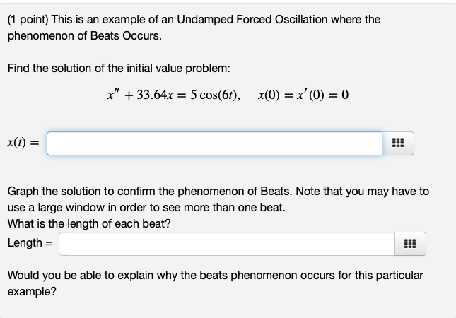Solved (1 point) This is an example of an Undamped Forced | Chegg.com