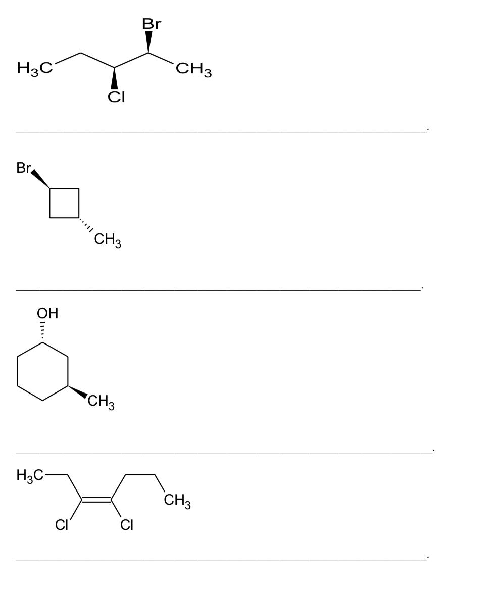 Solved Br Нас CH3 CI Ω Br CH3 OH CH3 H2C CH3 C Н.С. ECH Br | Chegg.com