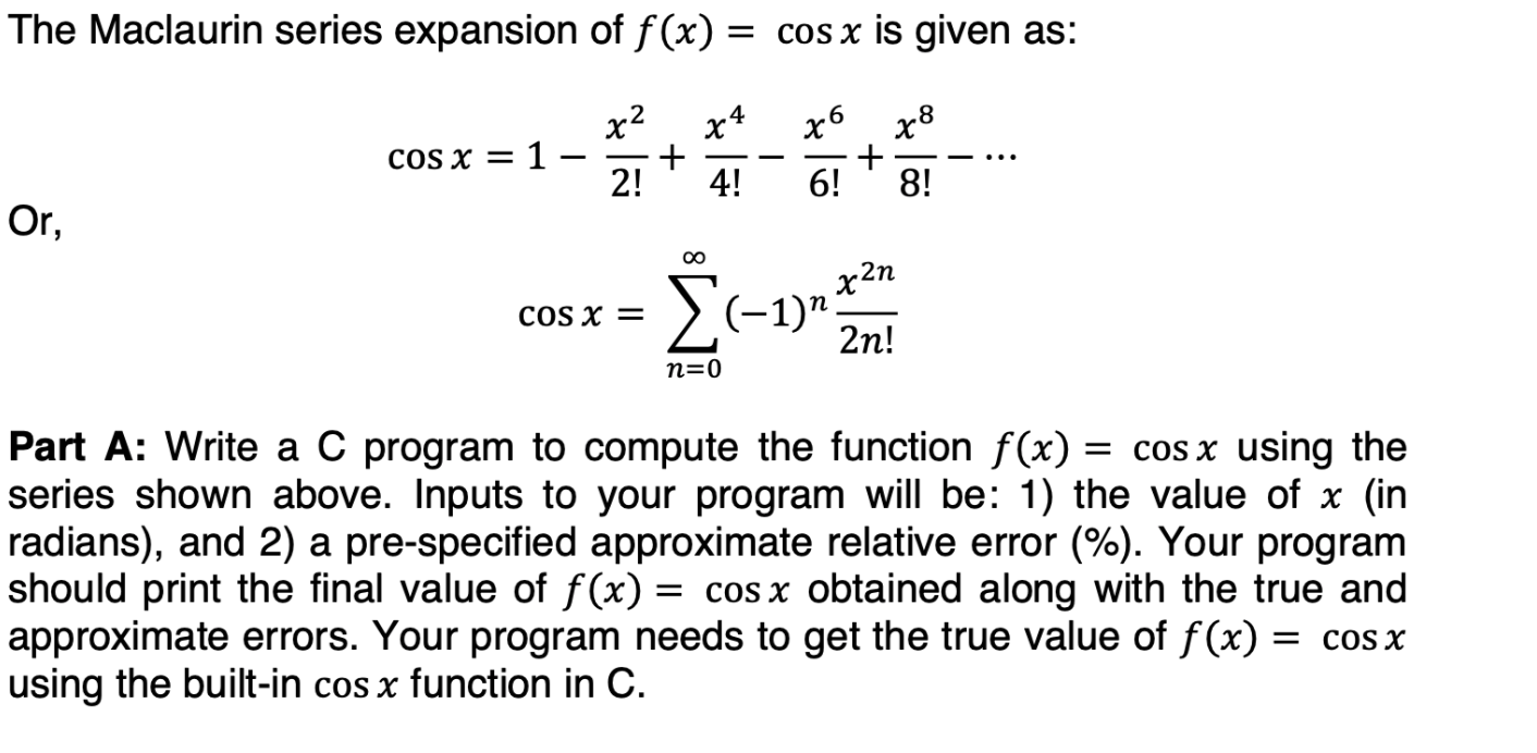 Solved The Maclaurin series expansion of f(x) = cos x is | Chegg.com