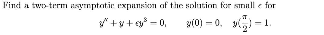 Solved Find a two-term asymptotic expansion of the solution | Chegg.com