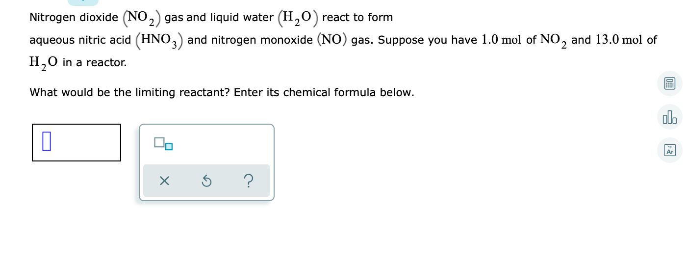 Solved Nitrogen dioxide (NO2) gas and liquid water (H20) | Chegg.com