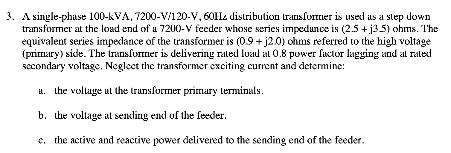 Solved 3. A single-phase 100-KVA, 7200-V/120-V, 60Hz | Chegg.com