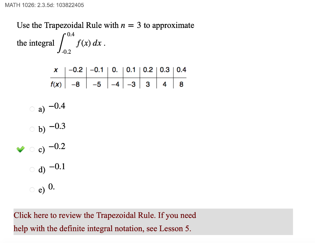 Solved MATH 1026: 2.3.5d: 103822405 Use the Trapezoidal Rule | Chegg.com