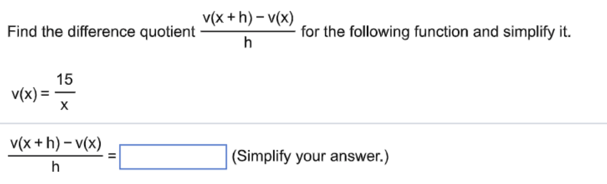Solved Find the difference quotient hv(x+h)−v(x) for the | Chegg.com