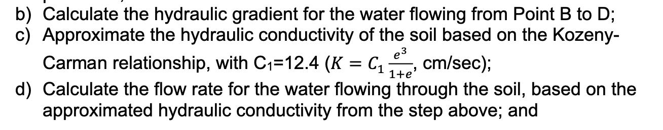 Solved b) Calculate the hydraulic gradient for the water | Chegg.com