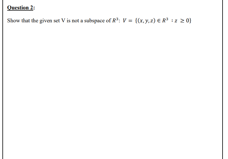 Solved Show that the given set V is not a subspace of | Chegg.com