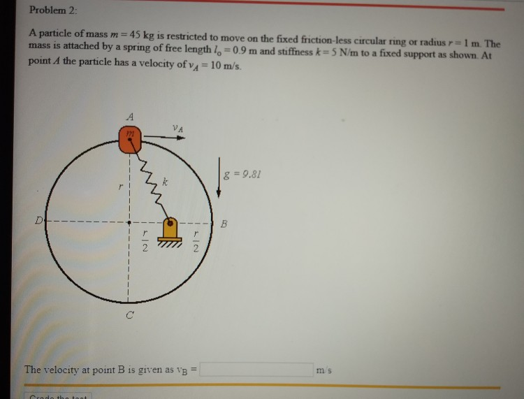 Solved Problem 2: A particle of mass m = 45 kg is restricted | Chegg.com