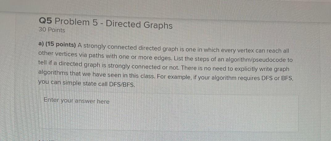 Solved Q5 Problem 5 - Directed Graphs 30 Points a) (15 | Chegg.com
