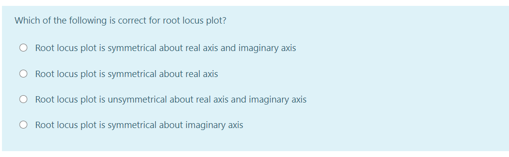 Solved Which of the following is correct for root locus | Chegg.com
