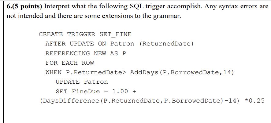 Solved 6.(5 points) Interpret what the following SQL trigger | Chegg.com