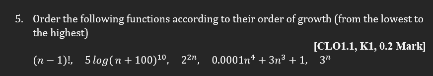 Solved 5. Order the following functions according to their | Chegg.com