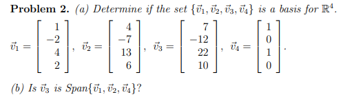 Solved Problem 2. (a) Determine if the set {ū1, 72, 73, ū} | Chegg.com